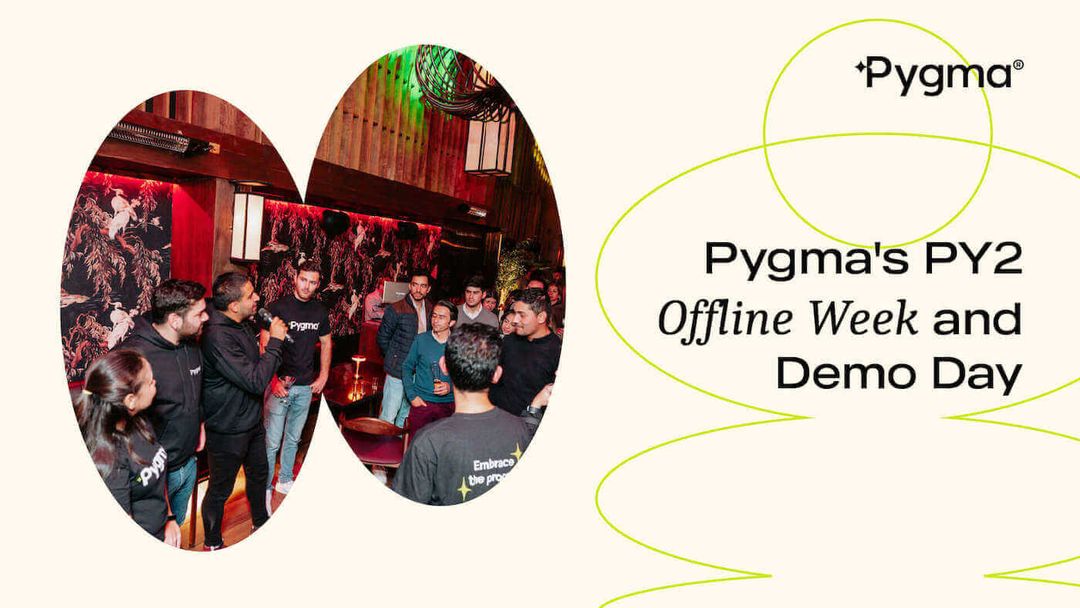 Pygma's PY2 Offline Week and Demo Day - Pygma